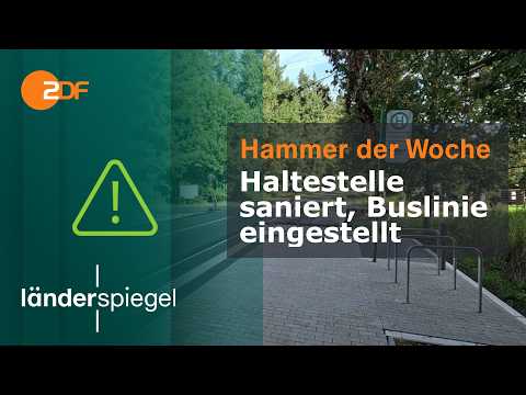 Haltestelle saniert, Buslinie eingestellt | Hammer der Woche vom 19.09.2026 | ZDF