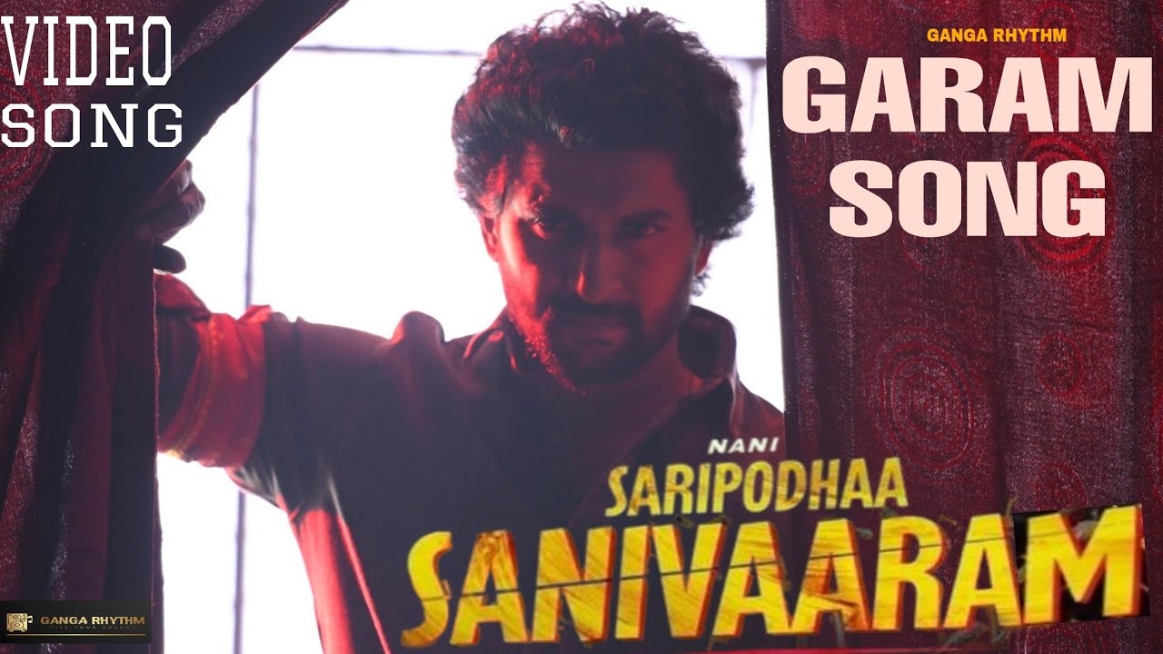 SARIPODHAA SANIVAARAM - GARAM SONG | Nani | Priyanka Mohan | SJ Surya ...