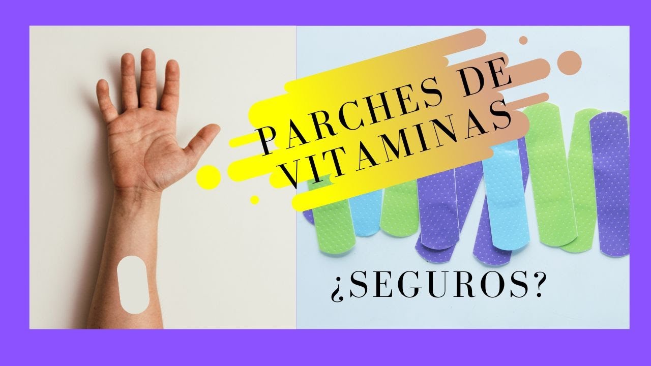 🔴 👉Lo que Necesitas Saber de los PARCHES de VITAMINAS🔴 👉Importante ...