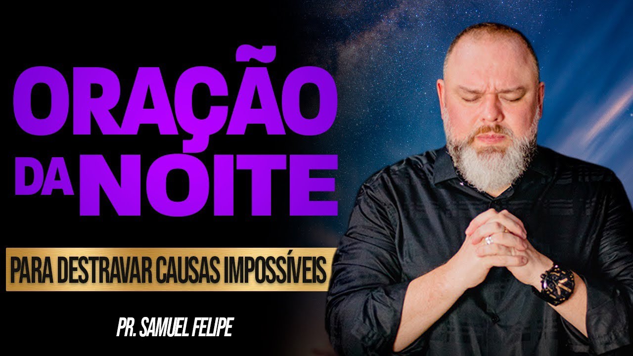 ORAÇÃO DA NOITE| Profeta Samuel Felipe | 11/12/23 - YouTube