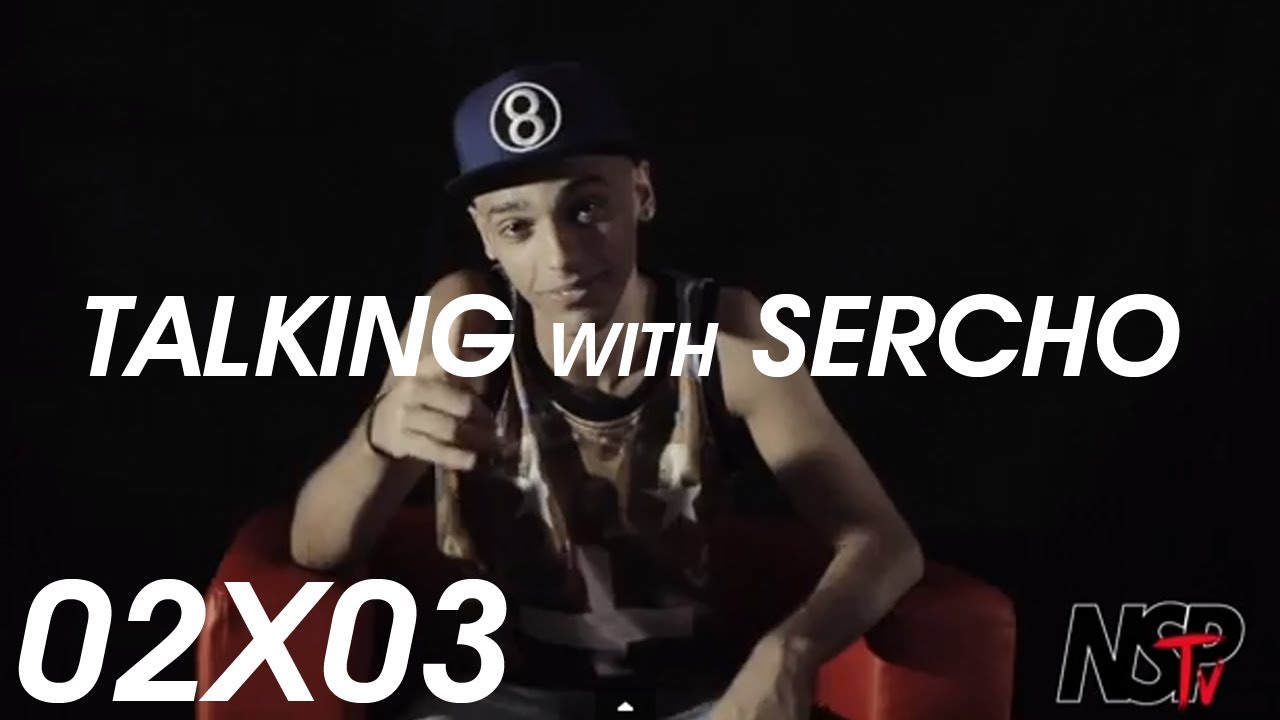 NSP TV - 02x03 - TALKING WITH SERCHO - YouTube