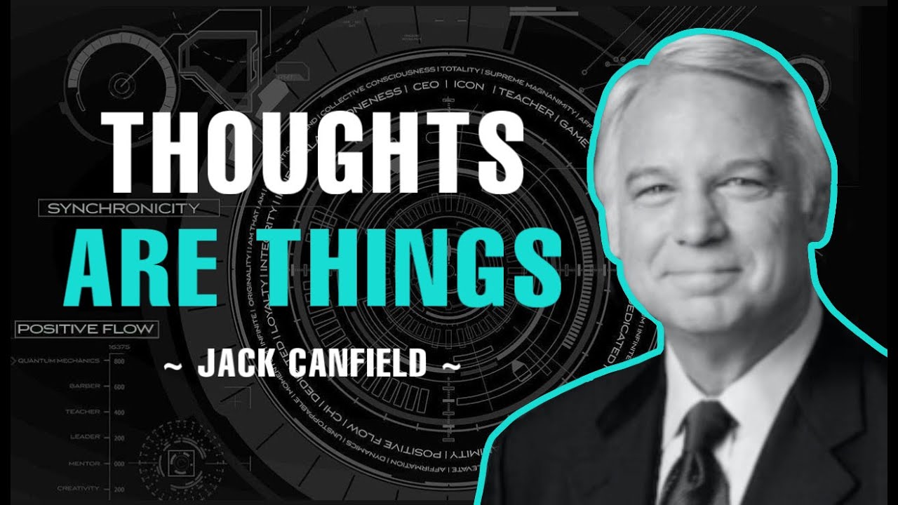 Thoughts Are Things - Jack Canfield - YouTube