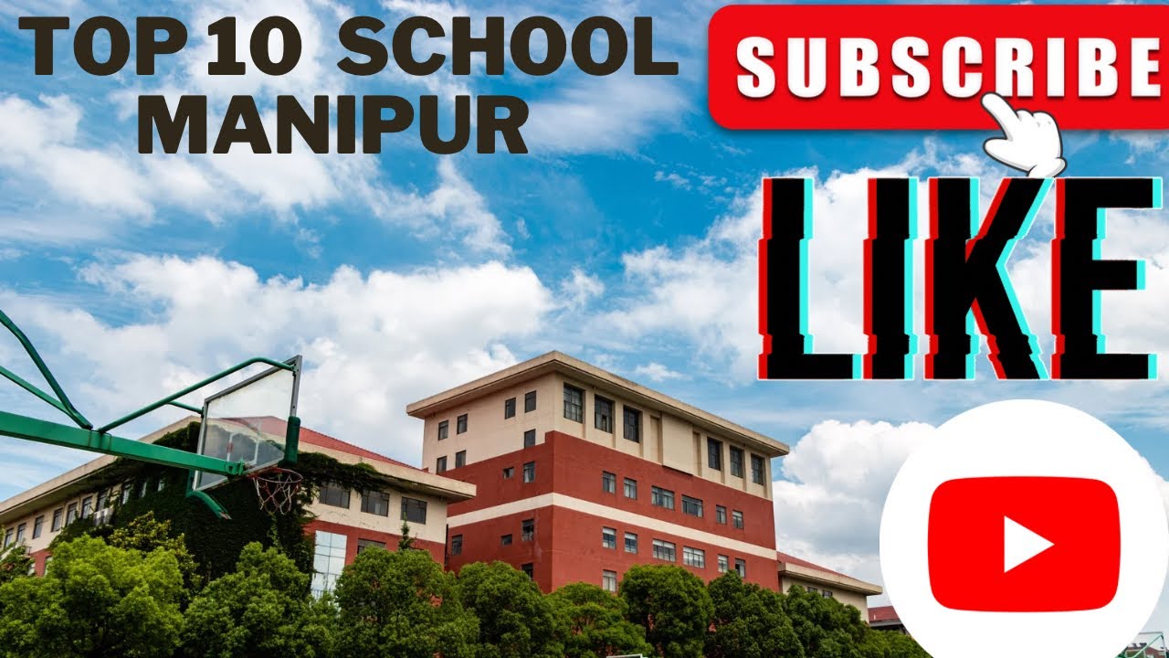 Top 10 schools in Manipur #Manipur.👩‍ ️👨‍💼🧑‍💼👩‍💼#School - YouTube