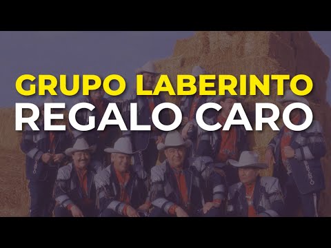 Grupo Laberinto - Regalo Caro (Audio Oficial)