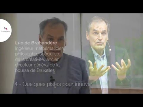 Luc de Brabandère : Des pistes pour l’innovation - YouTube