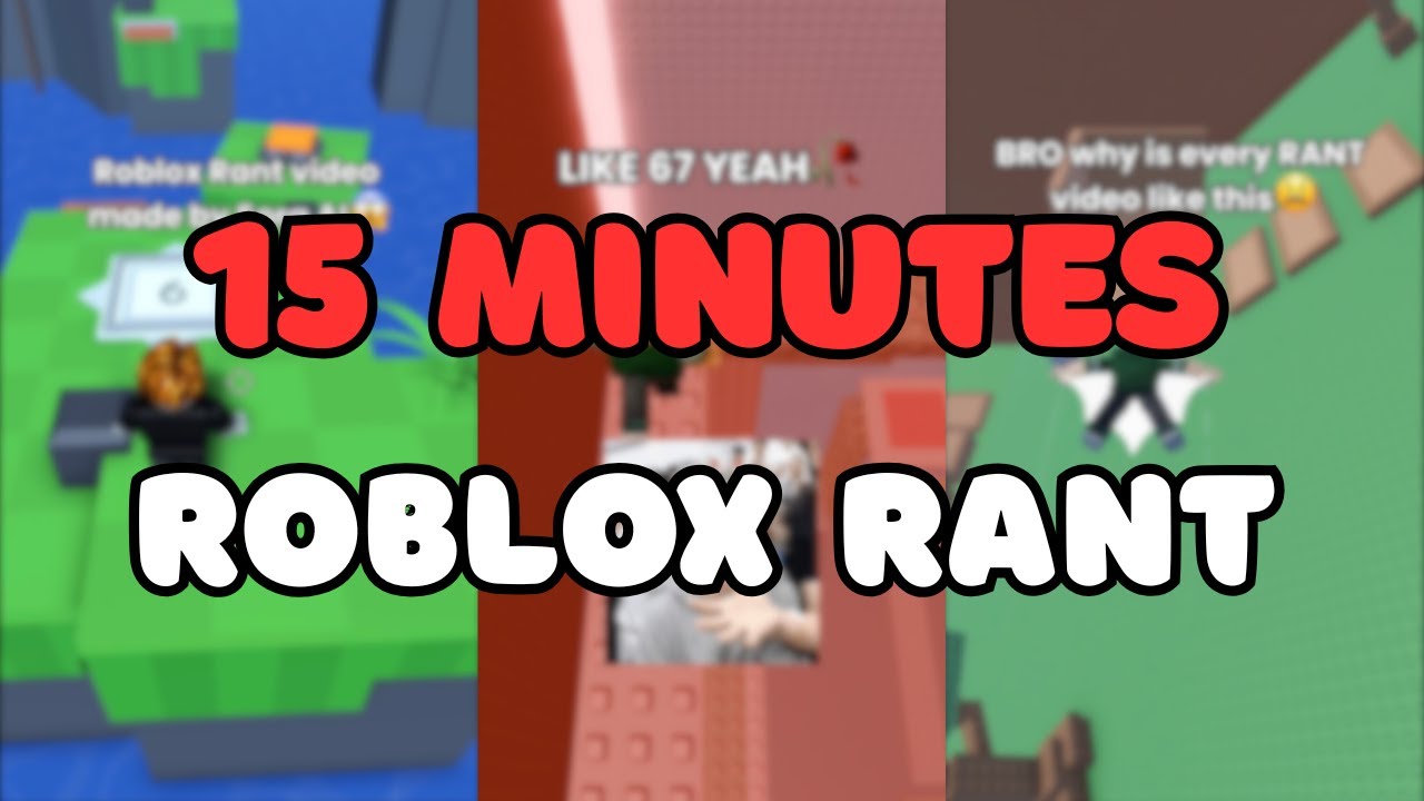 15 MINUTES of Roblox Rant Compilation - YouTube