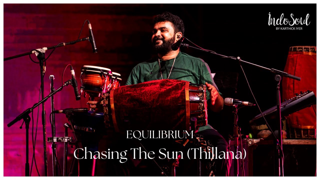 Chasing The Sun (Thillana) | Equilibrium | Live at IIT Saarang ...