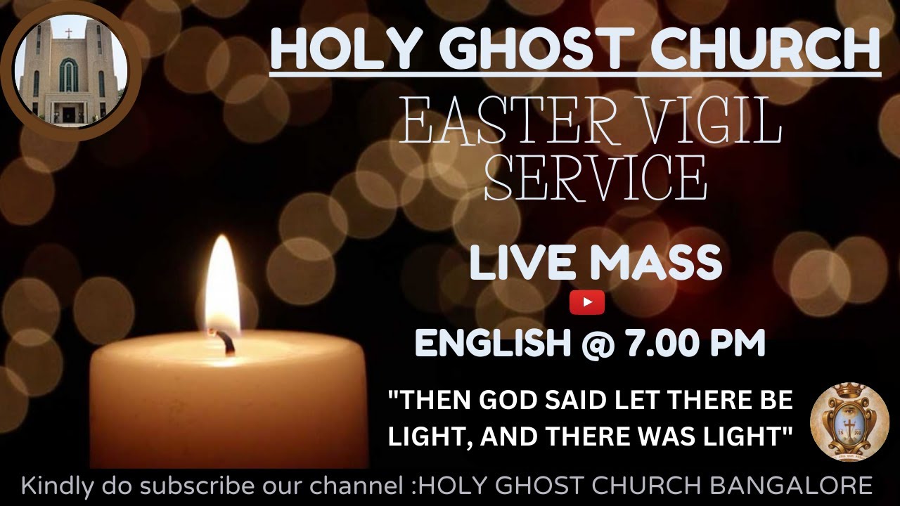 8TH APRIL - EASTER VIGIL SERVICE - LIVE MASS IN ENGLISH @ 7.00 PM - YouTube