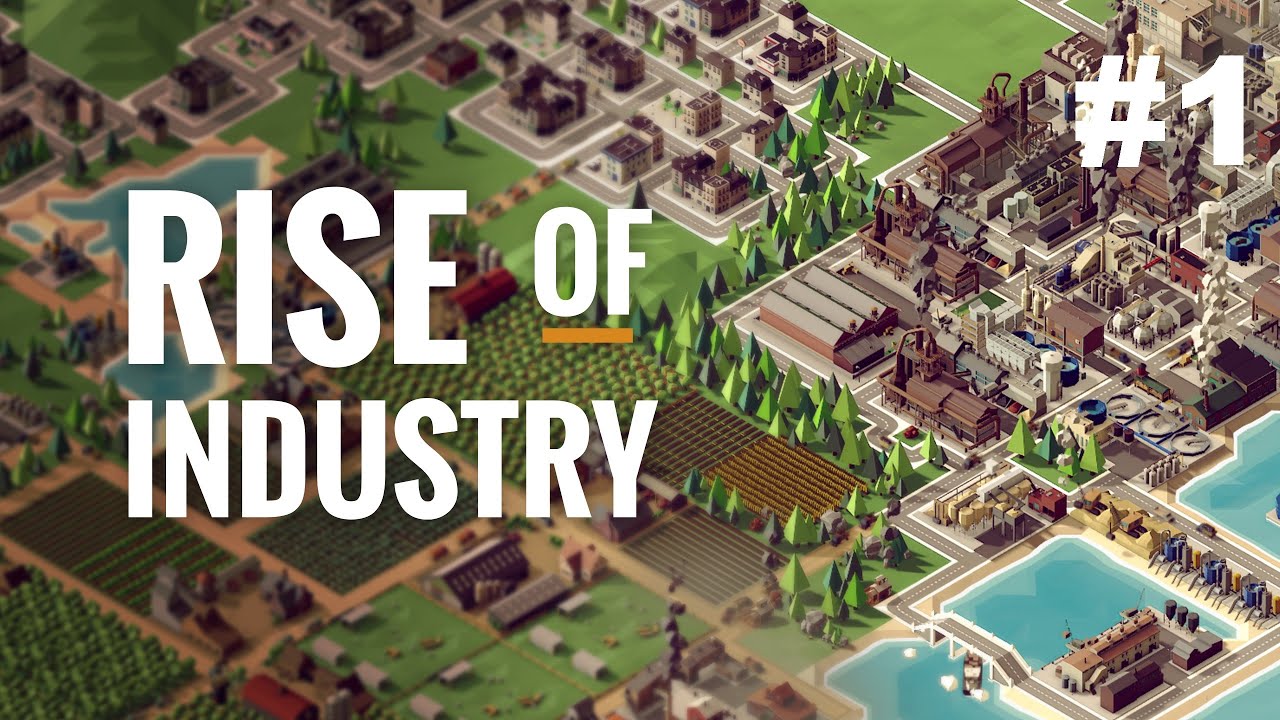 Rise Of Industry 1 Строим первые фермы прохождение Youtube
