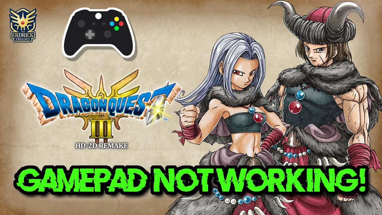 DRAGON QUEST III HD-2D Remake Controller/Gamepad Not Working On PC FIX🎮 ...