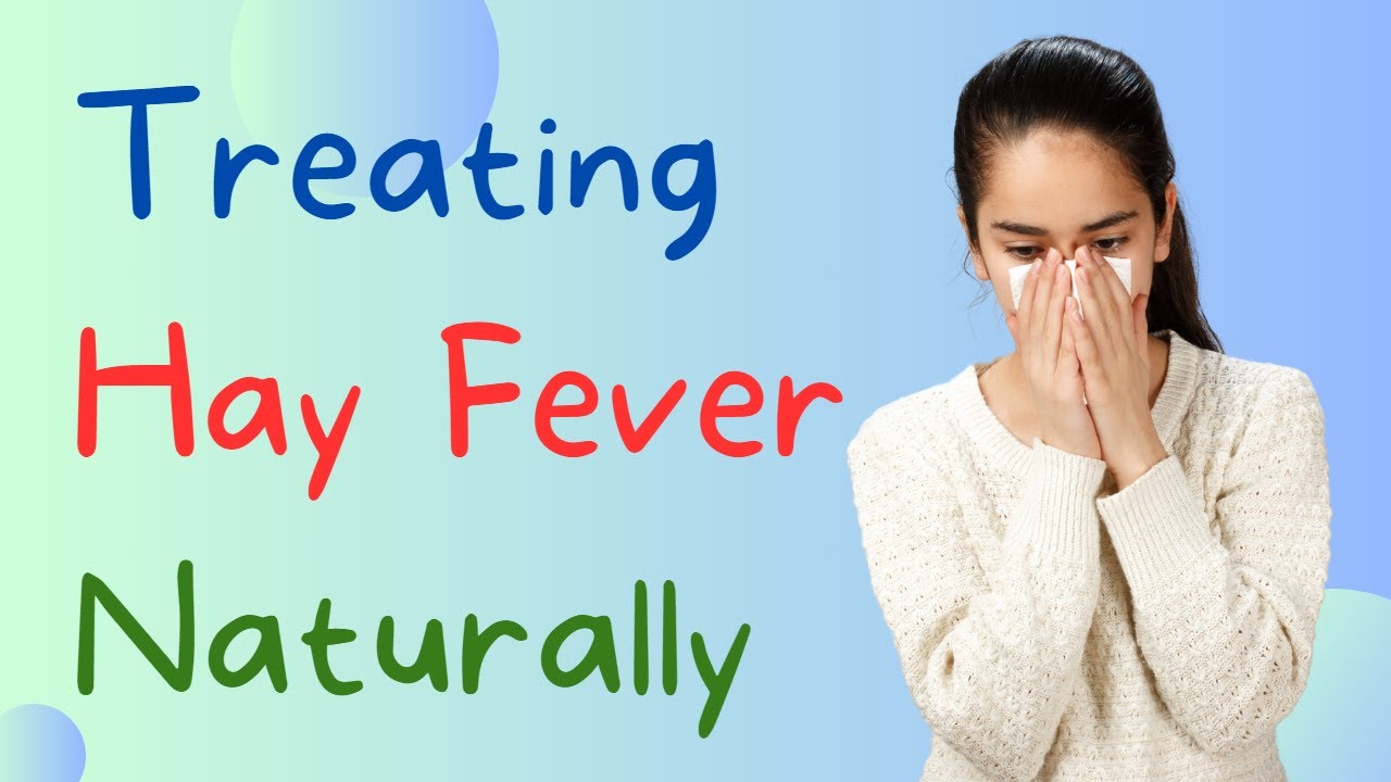 The Ultimate Guide to Hay Fever Treatment: the Natural Way - YouTube