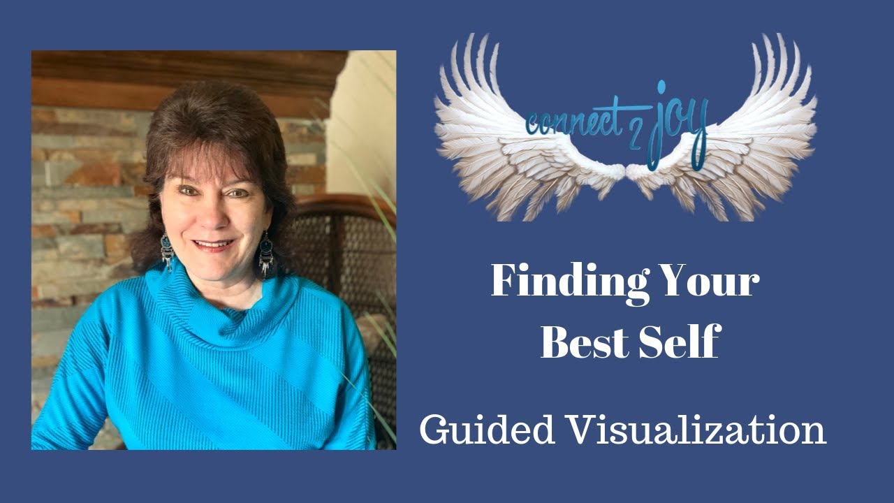 Finding Your Best Self - a Guided Visualization - YouTube