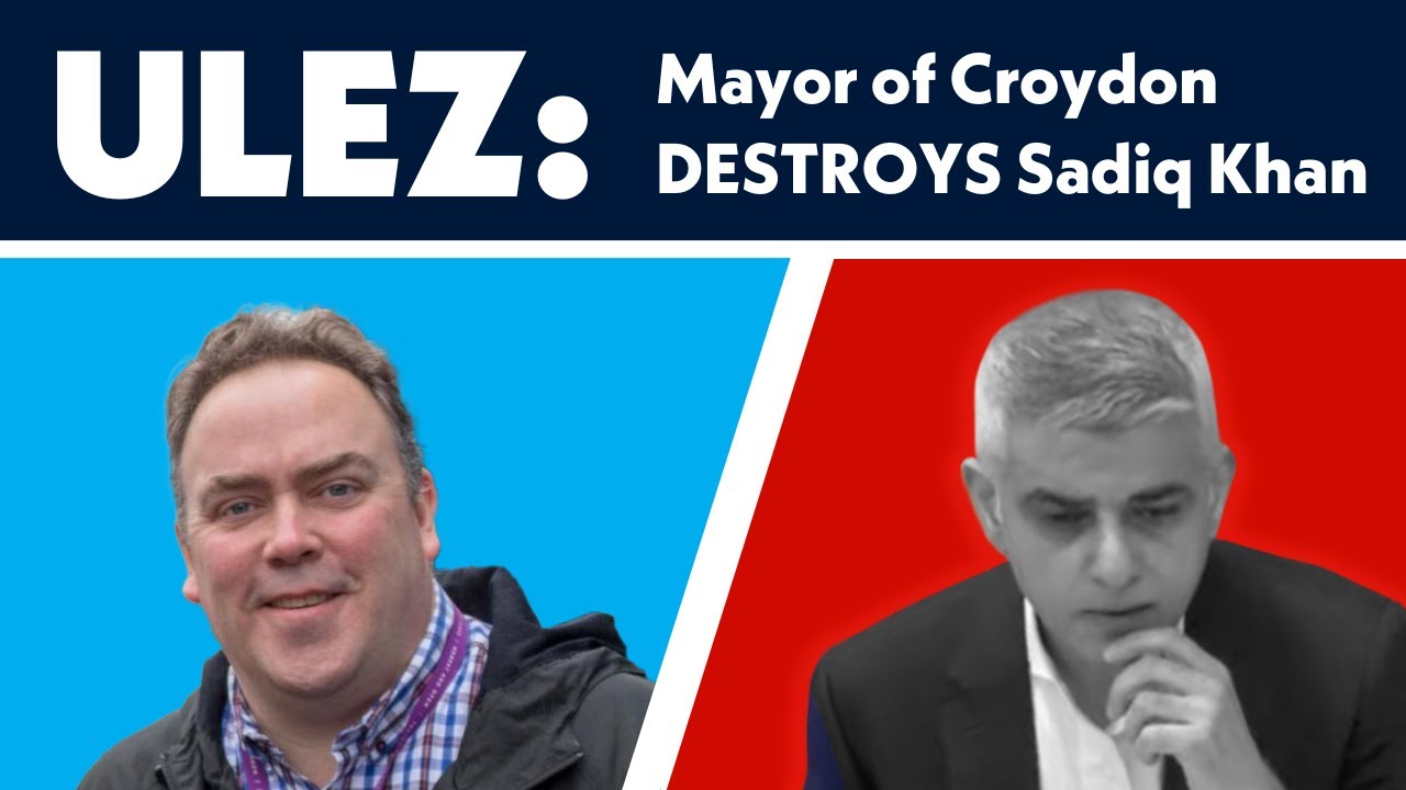 Croydon Mayor Jason Perry SKEWERS Sadiq Khan's ULEZ Expansion (MUST ...
