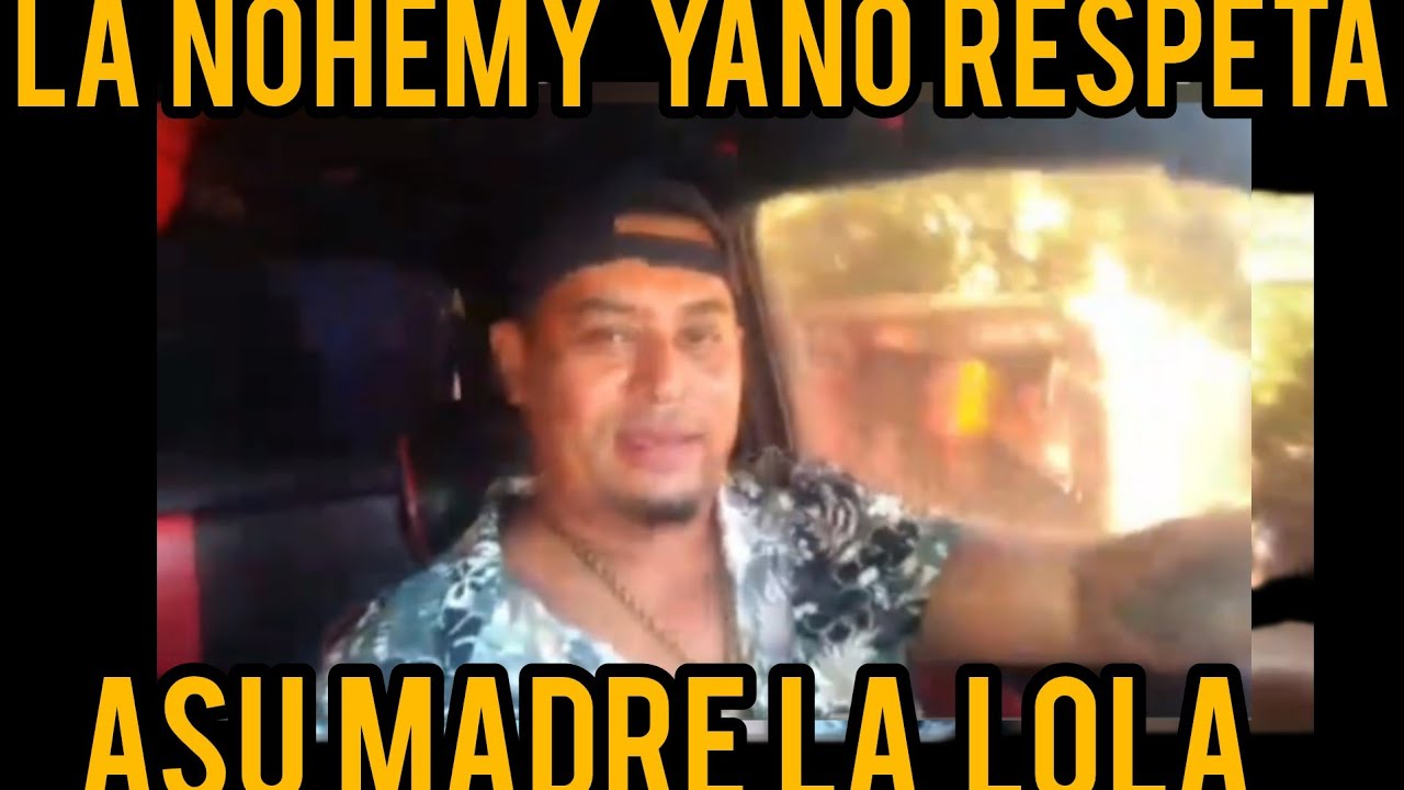 SE SALIO DE CONTROL LA NOHEMY ANTES ERA ESPECIAL Y AHORA YA NO - YouTube