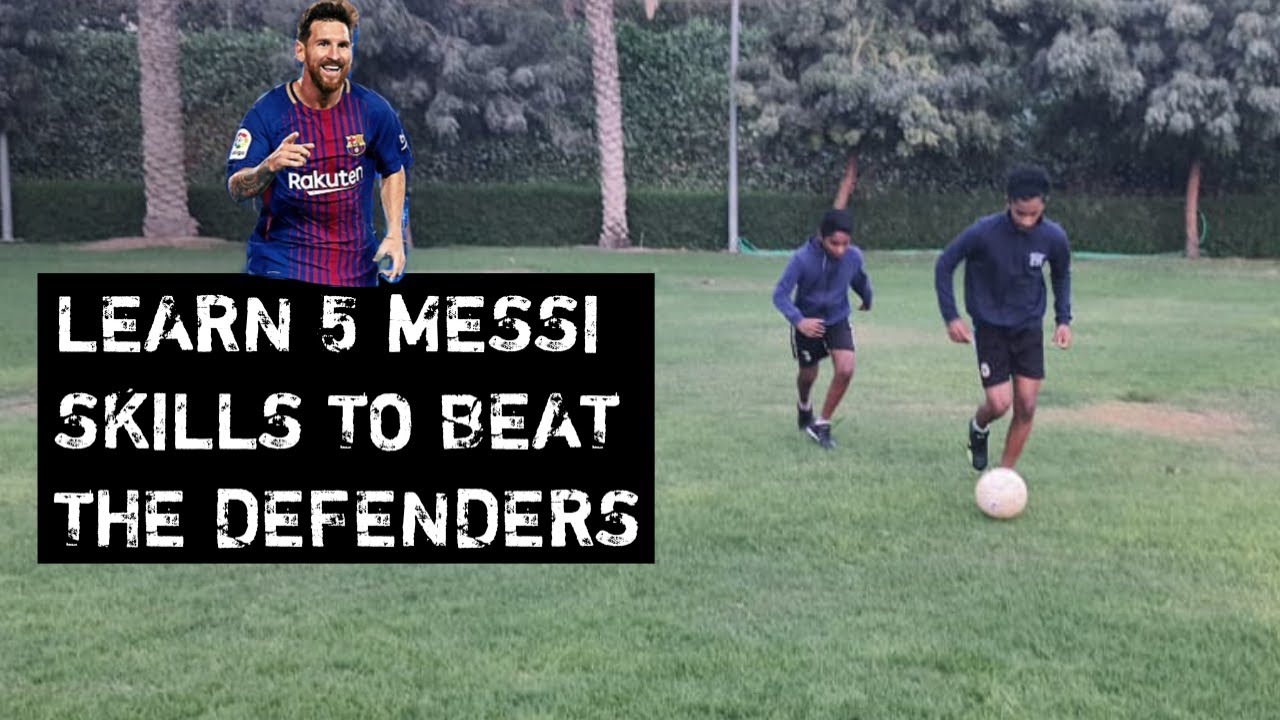 LEARN TOP 5 MESSI SKILLS TO BEAT THE DEFENDERS - YouTube