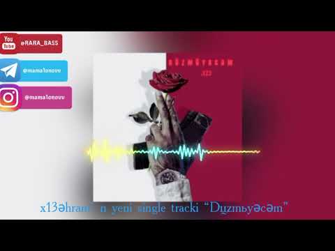 x13əhram’ın yeni single tracki “Dözmüyəcəm”