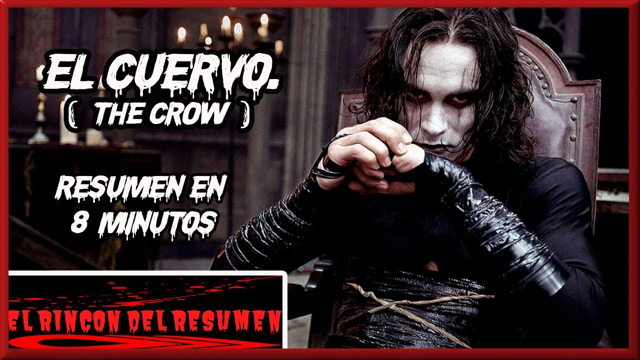 THE CROW(EL CUERVO) Resumen en 8 minutos|#ELRINCONCITODELRESUMEN - YouTube