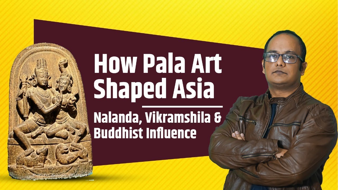 Pala Art & Its Impact: From India to Southeast Asia & Tibet .Upsc/ BPSC ...