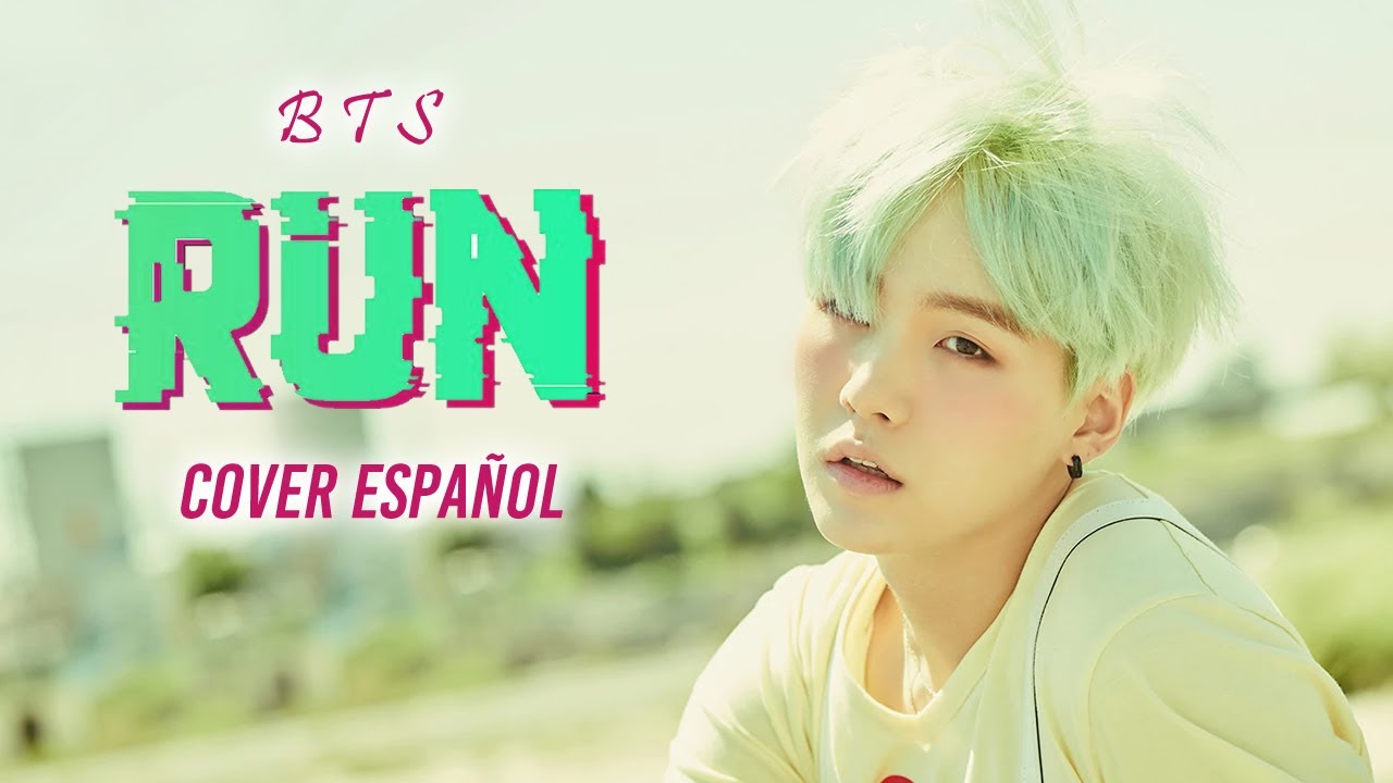 BTS - RUN | COVER ESPAÑOL - YouTube
