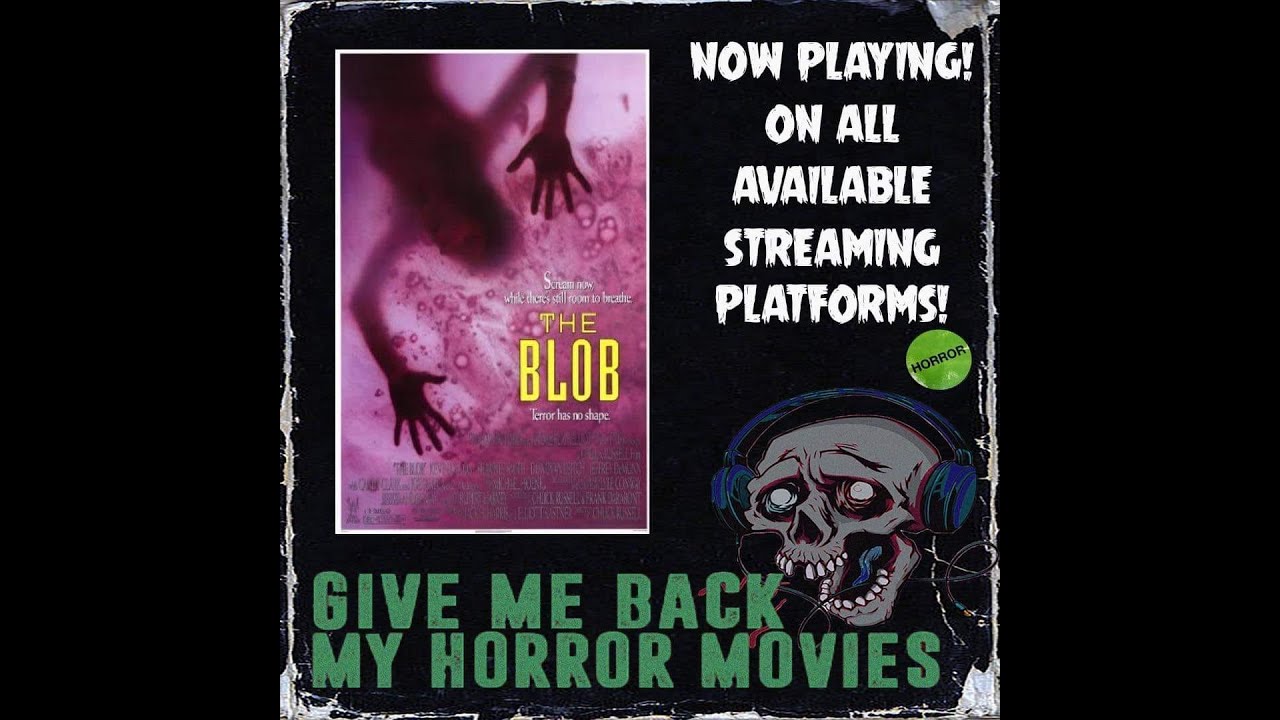 The Blob 1988 - GMBMHM - YouTube