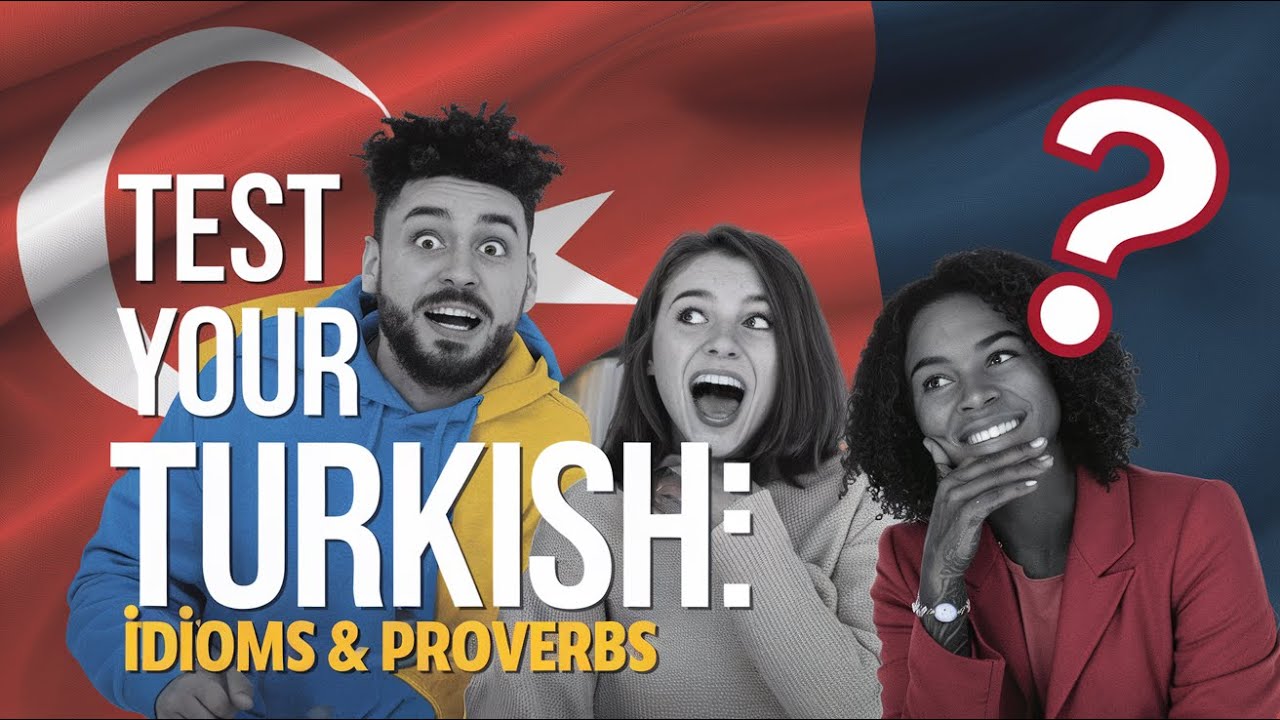 🧠 Test Your Turkish: Idioms & Proverbs 🇹🇷🔥 | Can You Guess Their ...