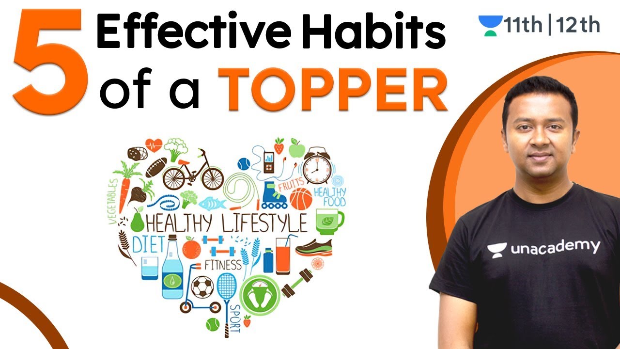5 Effective Habits Of A Topper | CBSE | ICSE | JEE | NEET | Unacademy ...