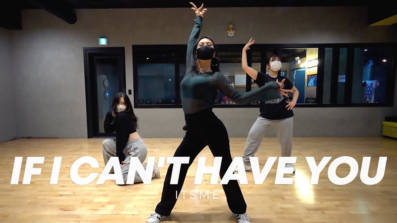 If I Can't Have You dance choreography ITsMe / Beginner Class - YouTube