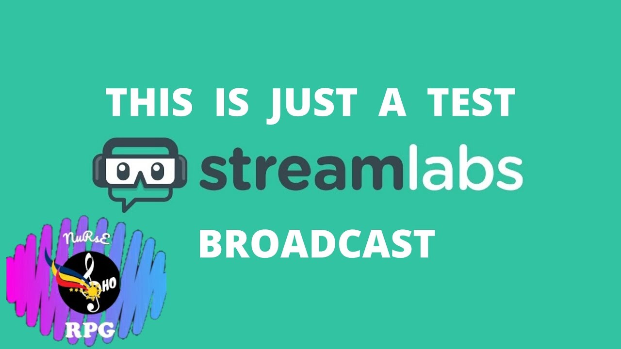 TEST BROADCAST With STREAMLABS APP #1 | Jho-RPG - YouTube