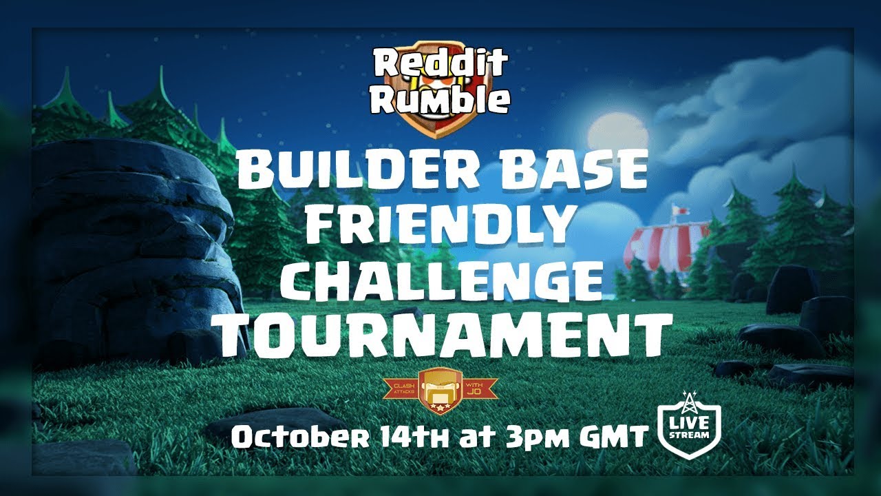 Reddit Rumble Builders Hall Friendly Challenge Tournament | Clash of ...