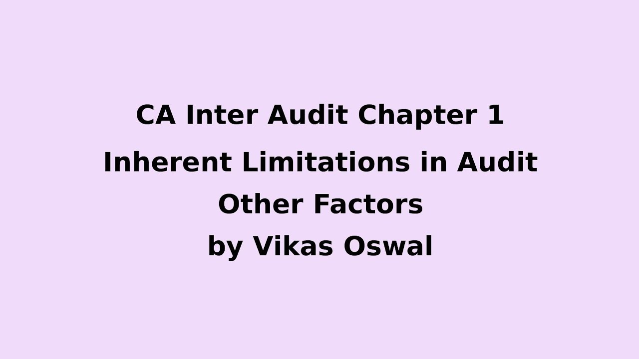 CA Inter Audit Chapter 1 Inherent limitations in Audit - Other factors ...