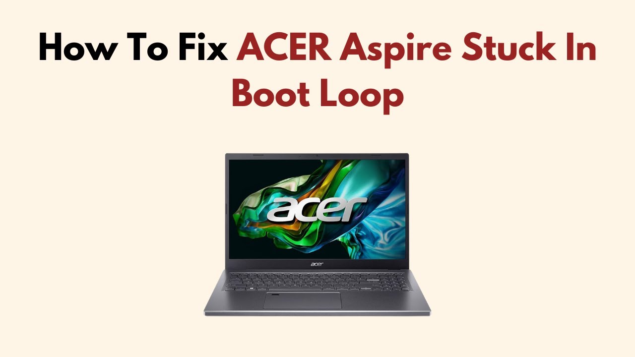 How To Fix ACER Aspire Stuck In Boot Loop - YouTube