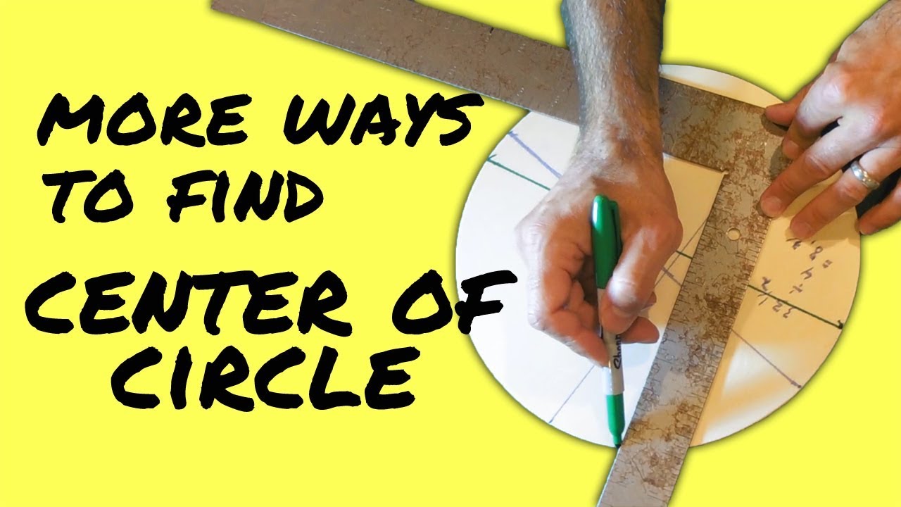 11 Ways to Find the Center of Circle - Testing Ideas - YouTube