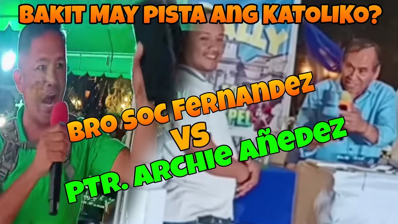 Ptr. Archie Añedez vs Bro. Soc Fernandez - YouTube