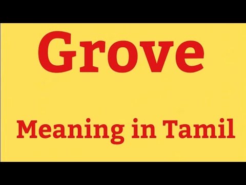Grove meaning in Tamil - YouTube