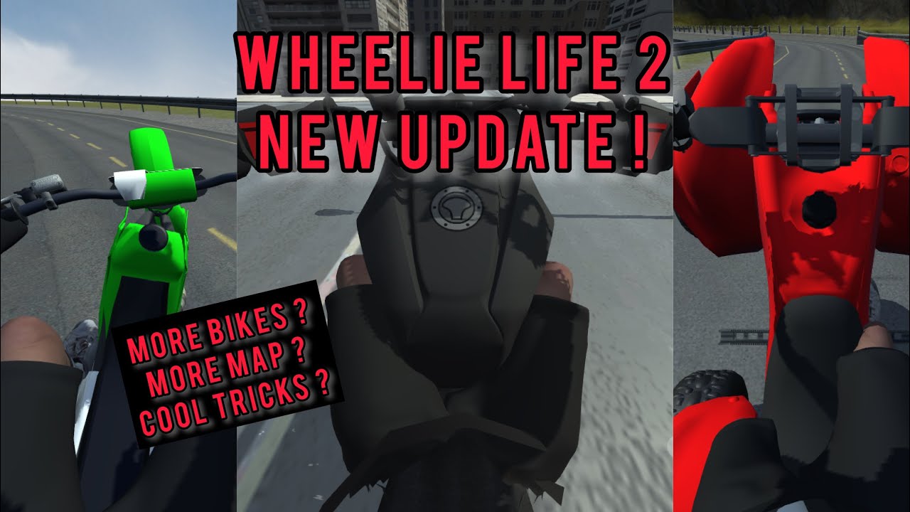 WHEELIE LIFE 2 NEW UPDATE ! MORE MAP BIKES AND TRICKS ! - YouTube