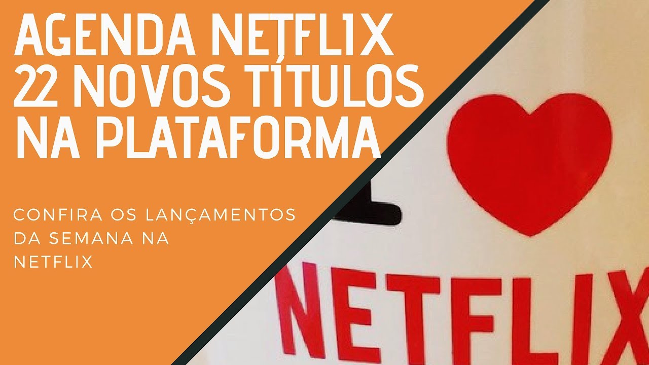 AGENDA NETFLIX - Lançamentos da Semana - YouTube