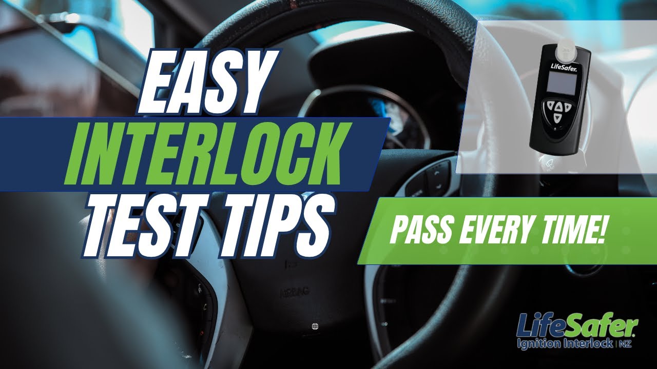 Tips for Easy Interlock Test Taking | LifeSafer Ignition Interlock NZ ...
