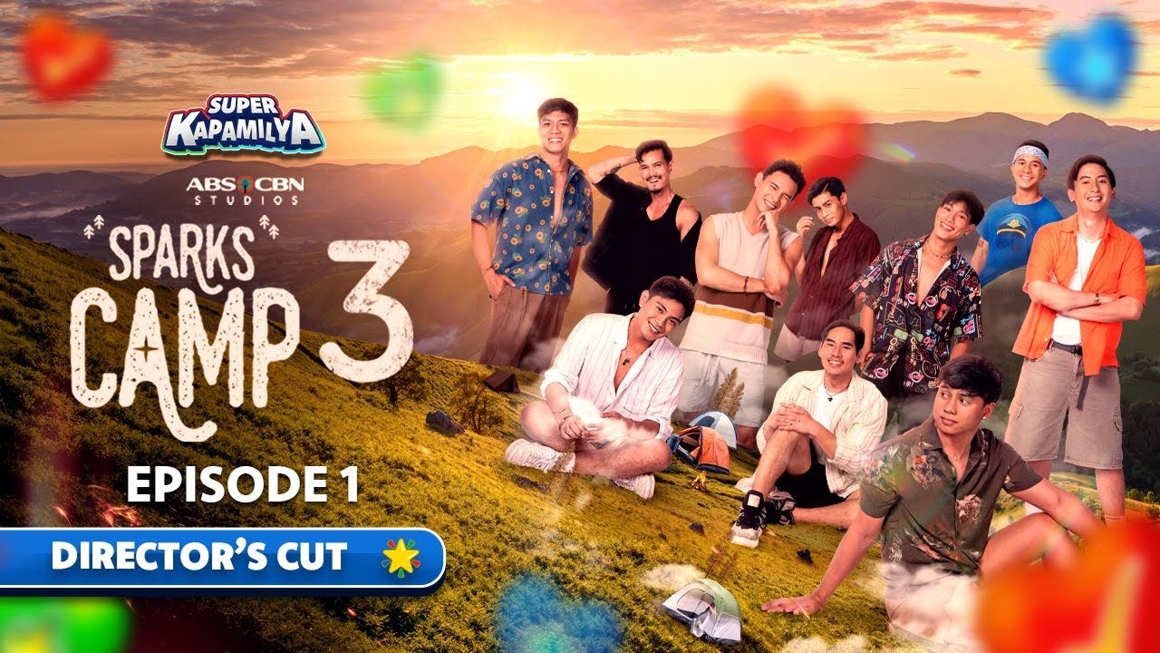 Sparks Camp 3 Episode 1: Director’s Cut | Super Kapamilya Exclusive ...