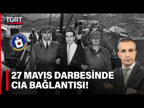 27 Mayıs Darbesinde CIA Bağlantısı! 63 Yıllık Darbenin Yeni Bağlantıları Ortaya Çıktı - TGRT Haber