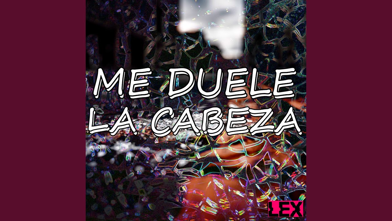 Me Duele La Cabeza - YouTube