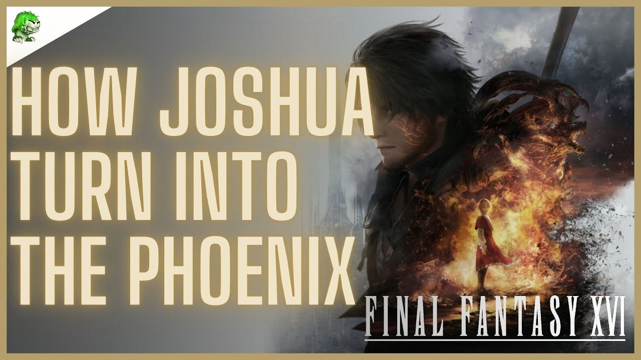 FINAL FANTASY 16 How Joshua turn into the Phoenix - YouTube
