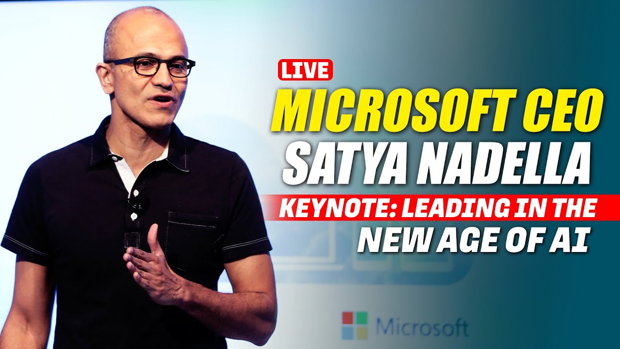 WATCH LIVE: Microsoft Chairman and CEO Satya Nadella keynote: leading ...