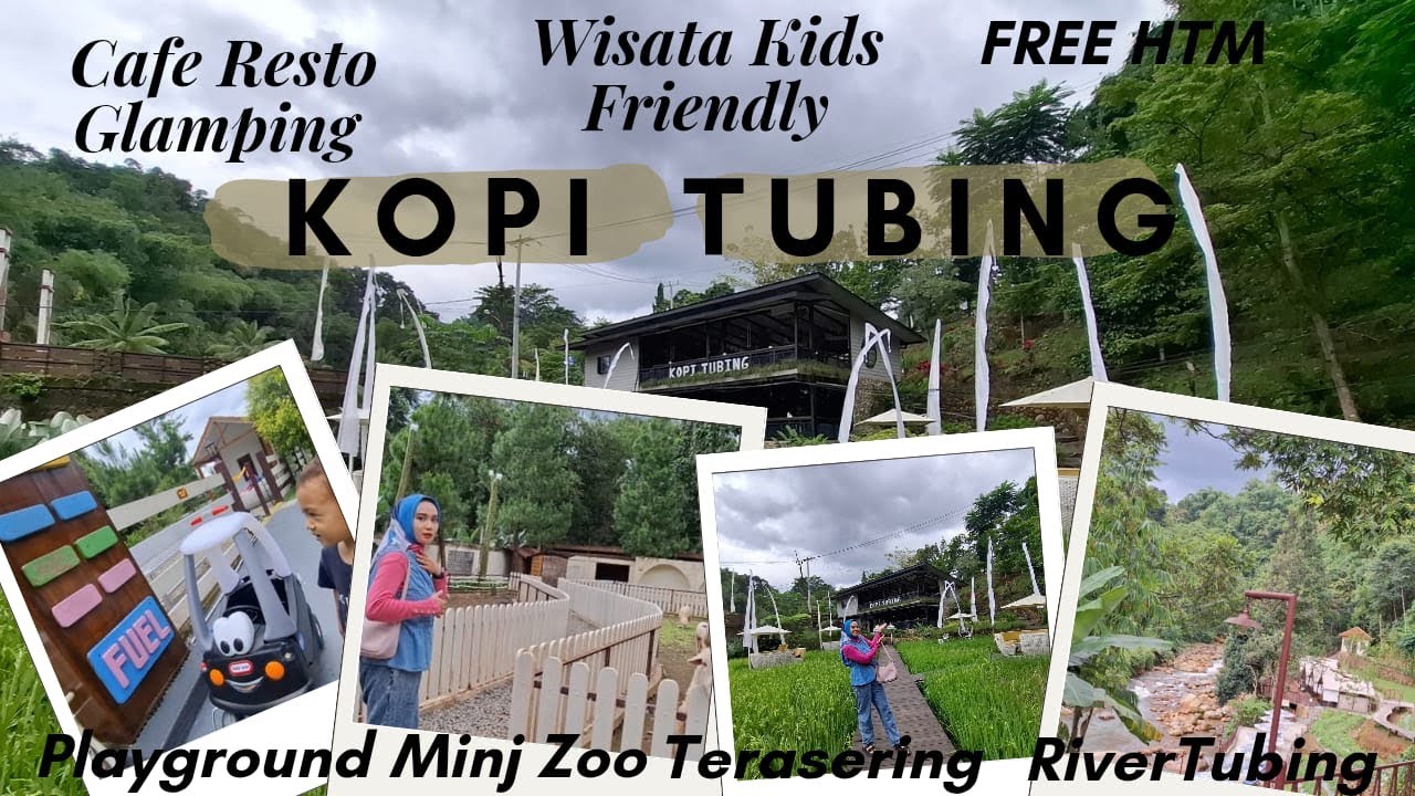 WISATA GRATIS KOPI TUBING BOGOR | CAFE | RESTO | GLAMPING | RIVER ...