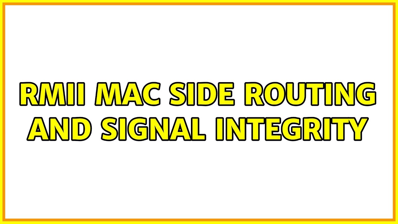 RMII MAC side routing and signal integrity - YouTube
