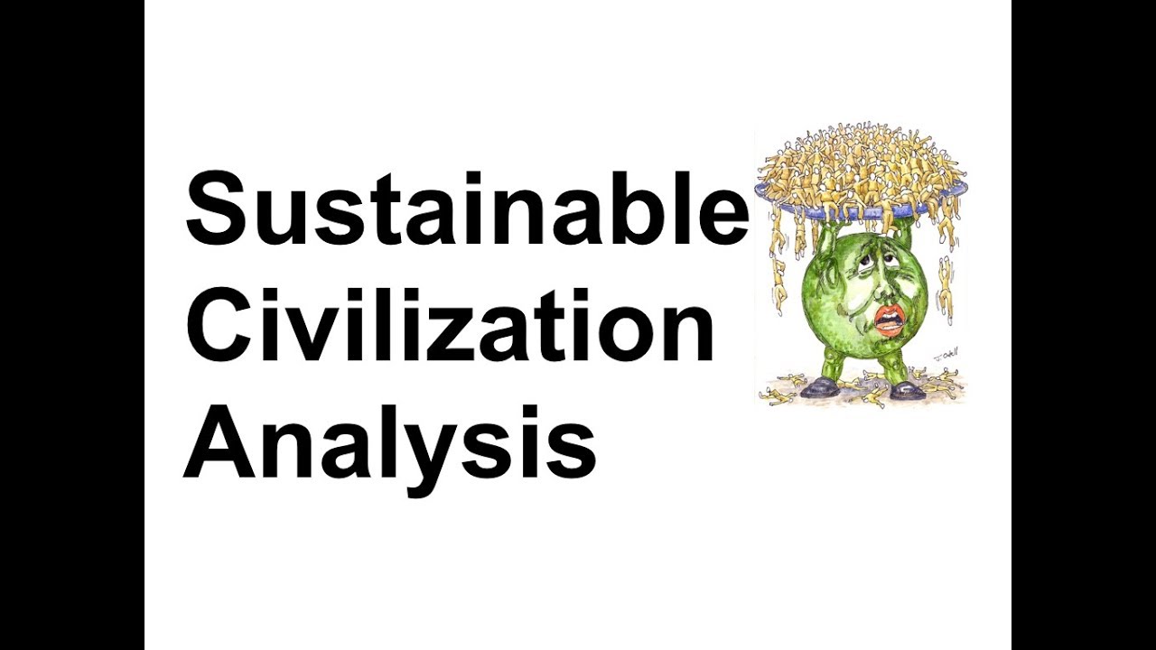 Sustainable civilization Analysis Beta 2 - YouTube