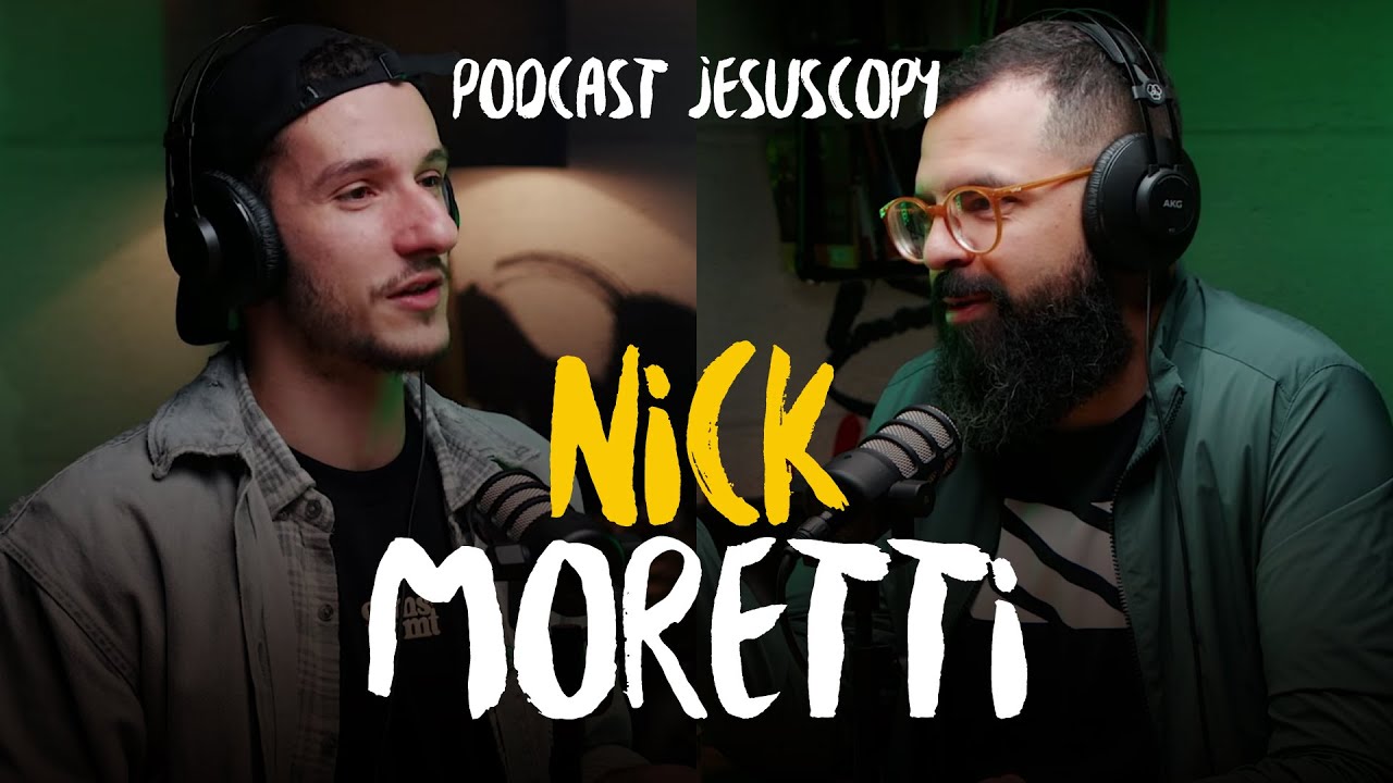 NICK MORETTI - Podcast JesusCopy #105 - YouTube
