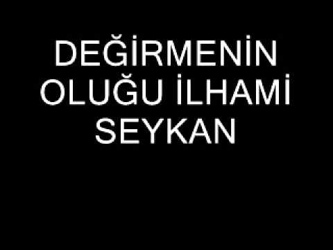 DEĞİRMENİN OLUĞU