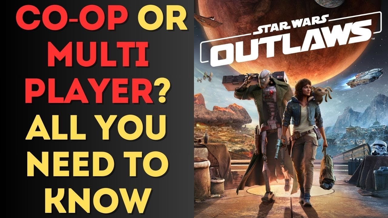 Will Star Wars Outlaws Have Co-Op or Multiplayer? Explained - YouTube