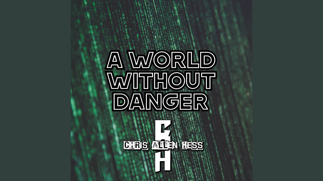 A World Without Danger - YouTube