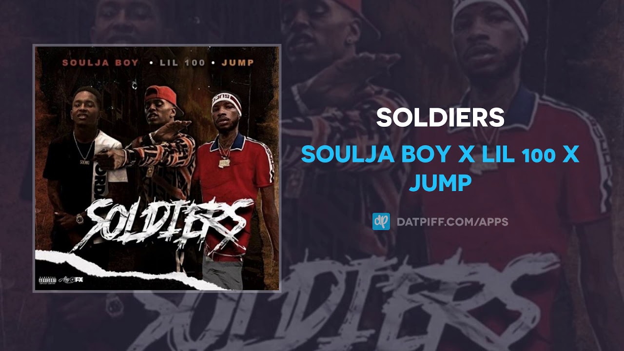 Soulja Boy x Lil 100 x Jump "Soldiers" (AUDIO) - YouTube